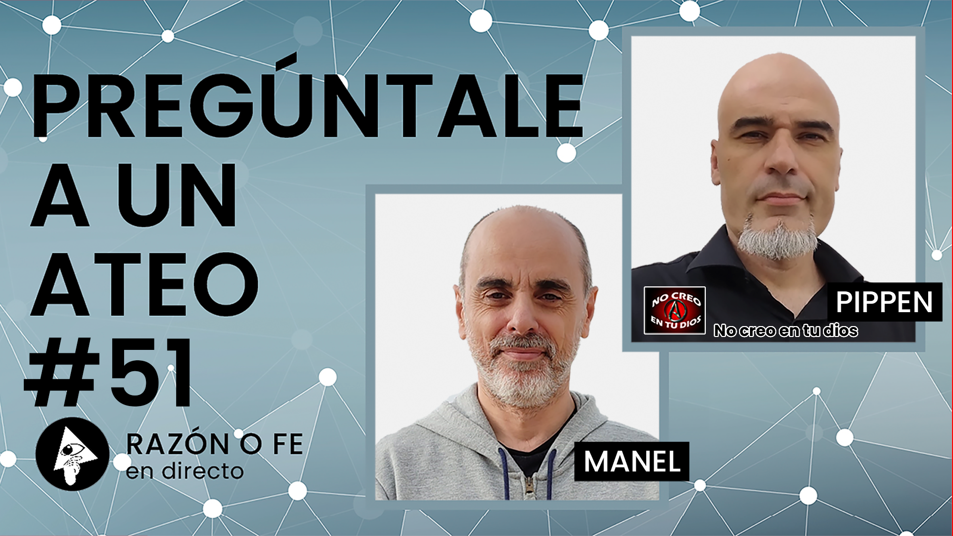 Pregúntale a un ateo #51 | Con Manel y Pippen